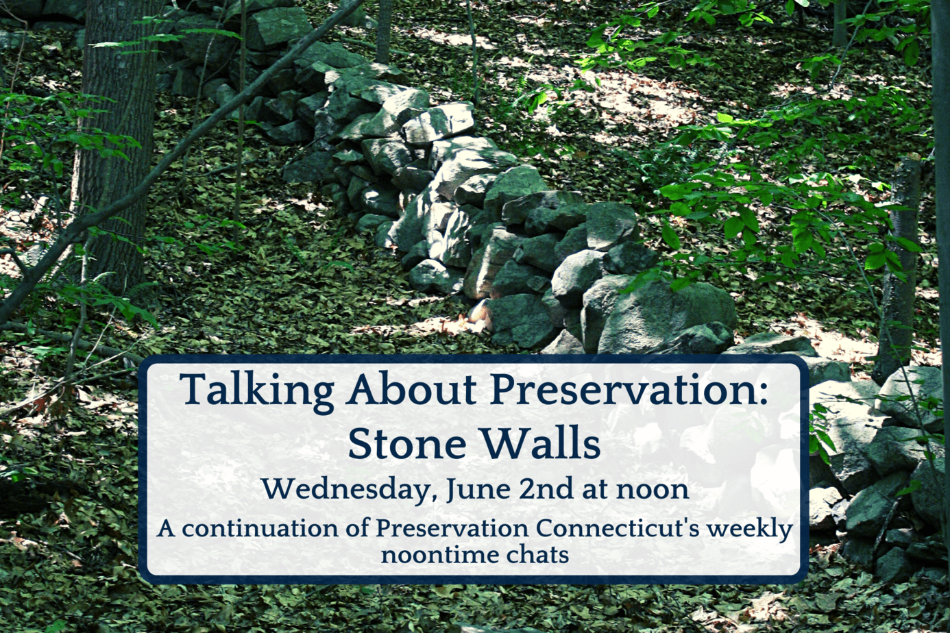 Talking About Preservation: Stone Walls - Preservation Connecticut